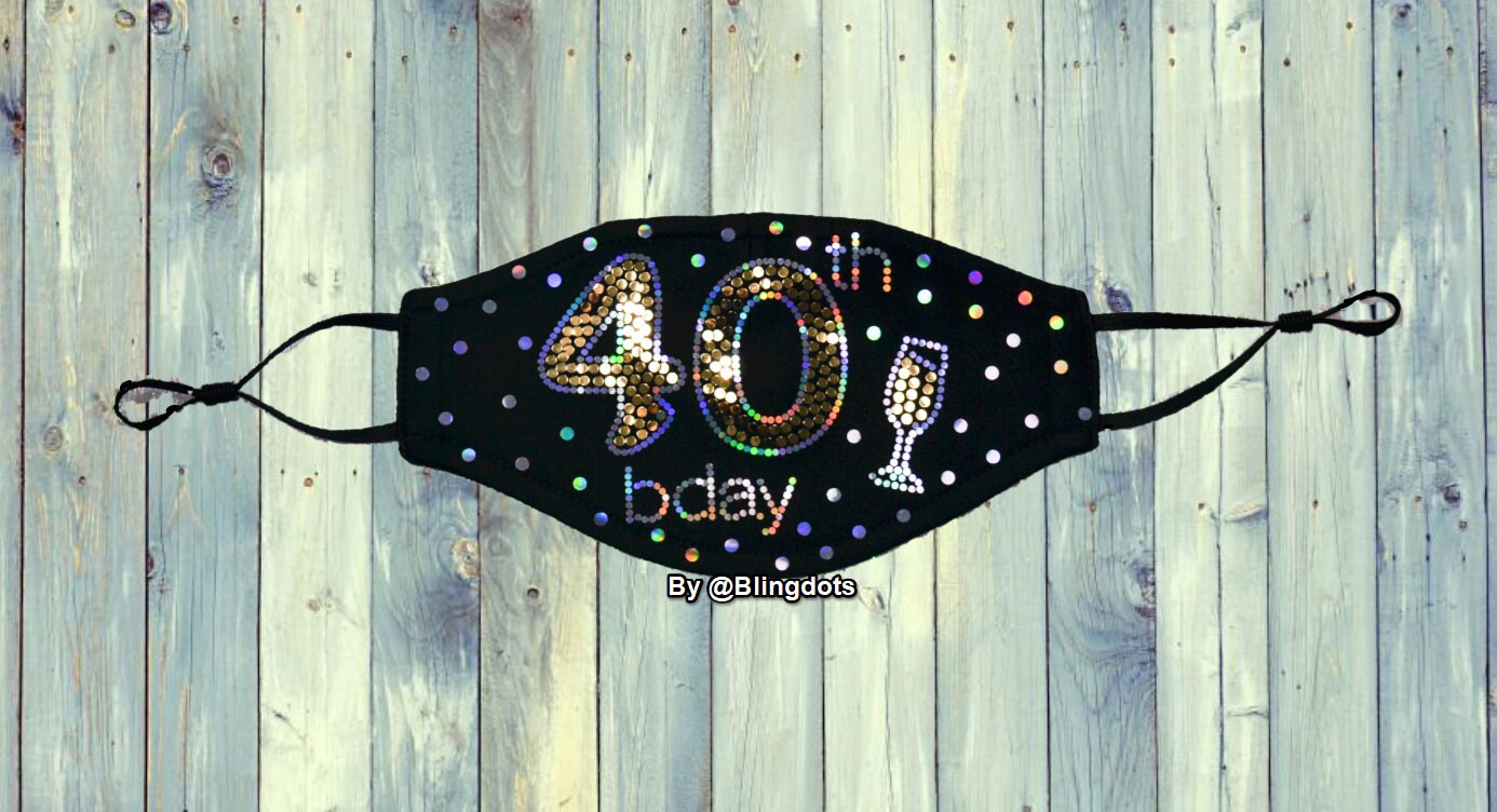 40th Birthday Face Mask Cute Bling Fashion Maskit's My - Etsy