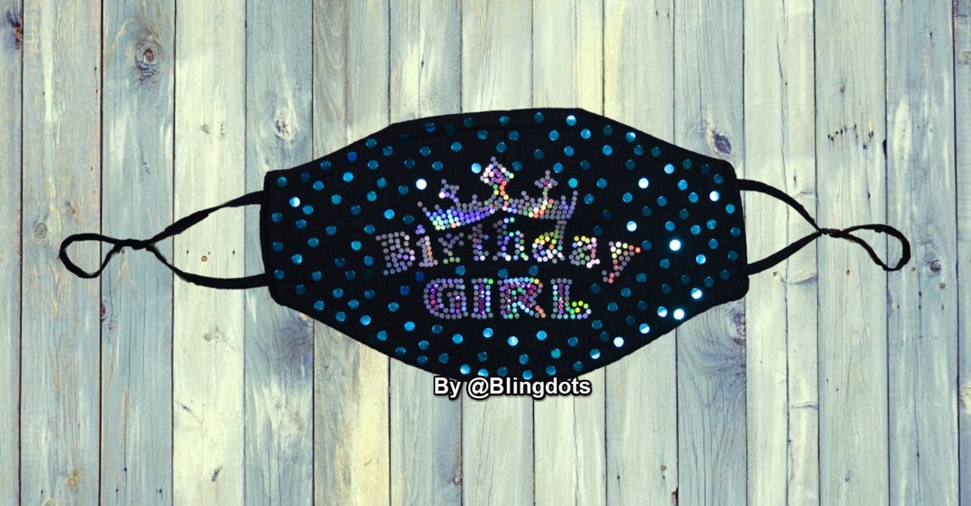 Birthday Girl Face Mask Cute Bling Fashion Mask Birthday - Etsy
