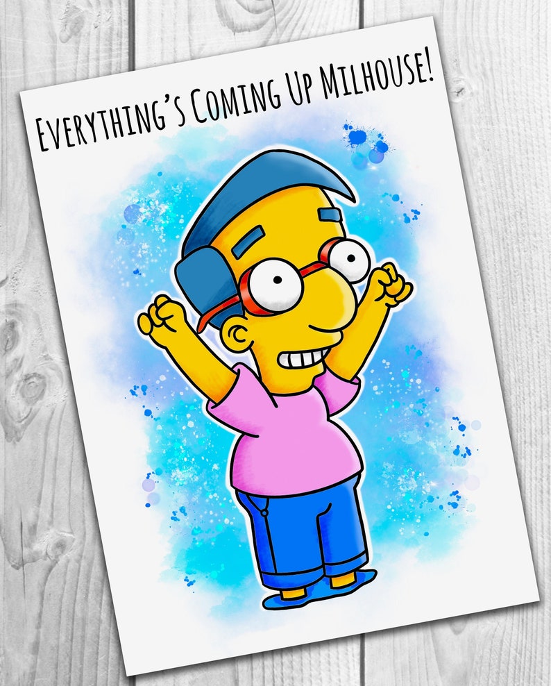 Everythings Coming Up Milhouse A6 Greeting Card Etsy