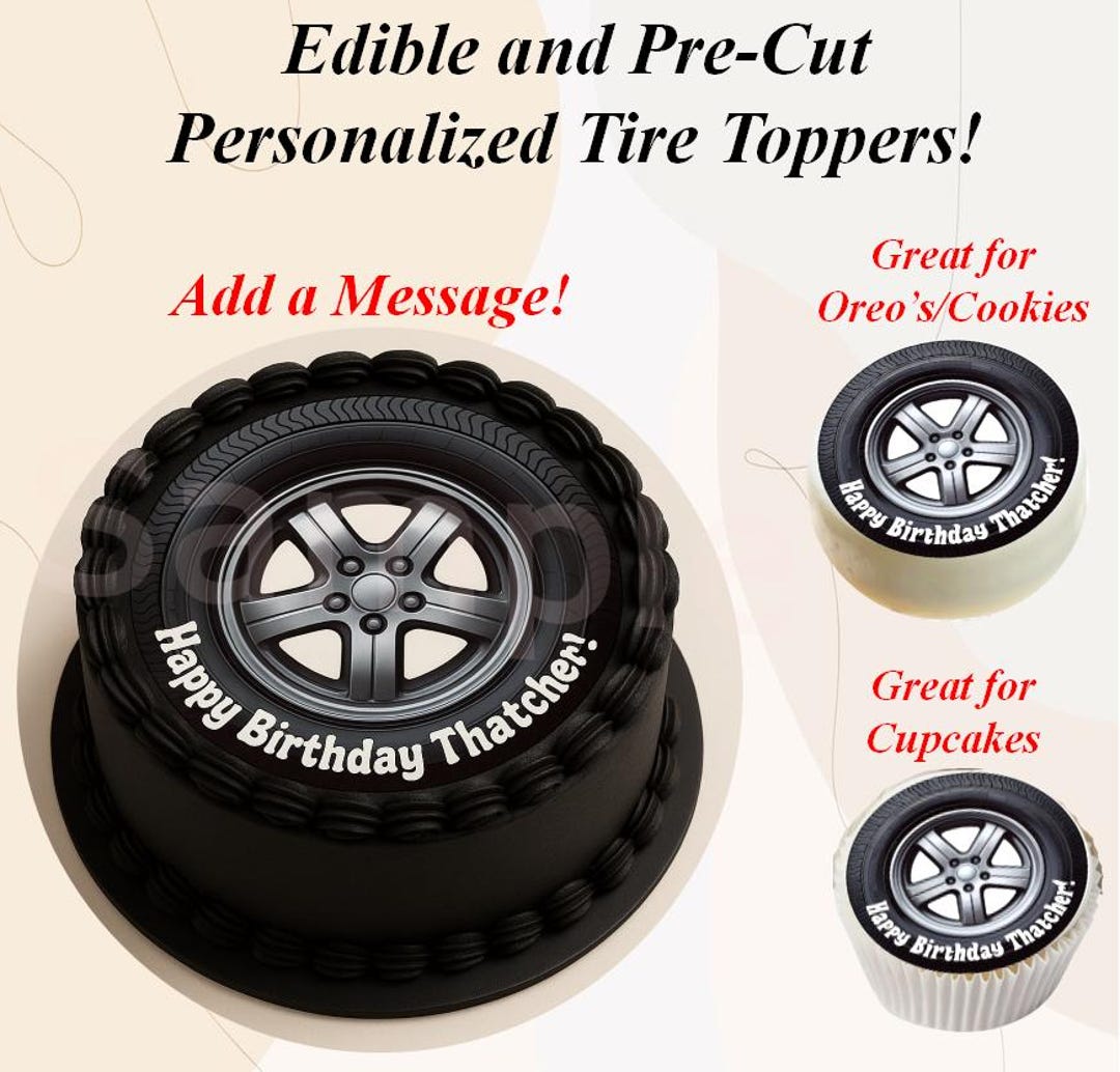 Personalized Tire Edible Topper Image for Cakes, Cupcakes, Oreo's and ...