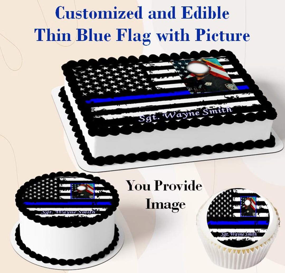Custom Thin Blue Flag Cake Topper Image Photo. Police Officer ...