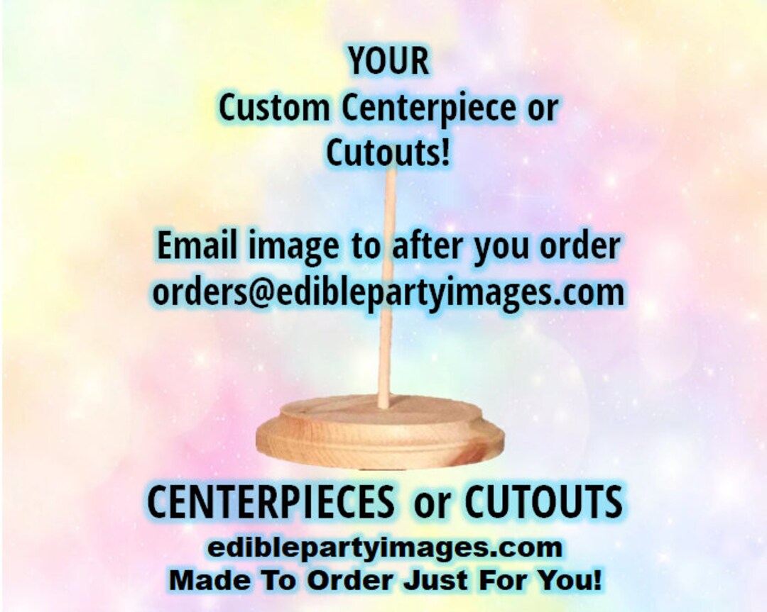 Your Own Custom Centerpiece With Stand OR Cut Outs, Picture ...
