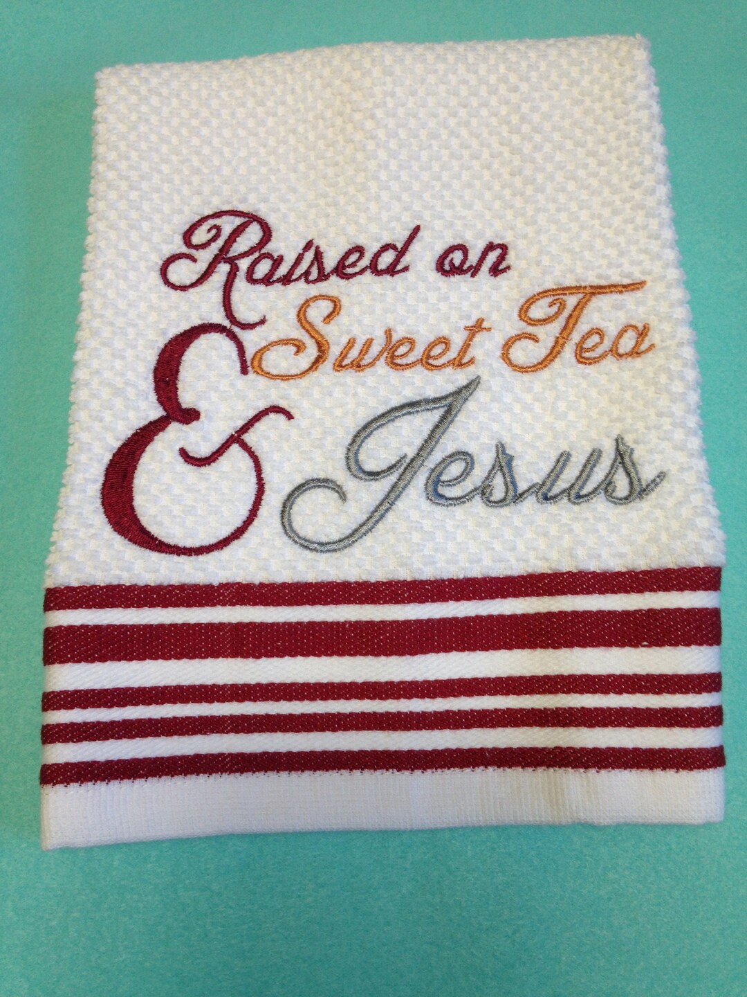 Raised on Sweet Tea & Jesus Kitchen Embroidered Towel - Etsy