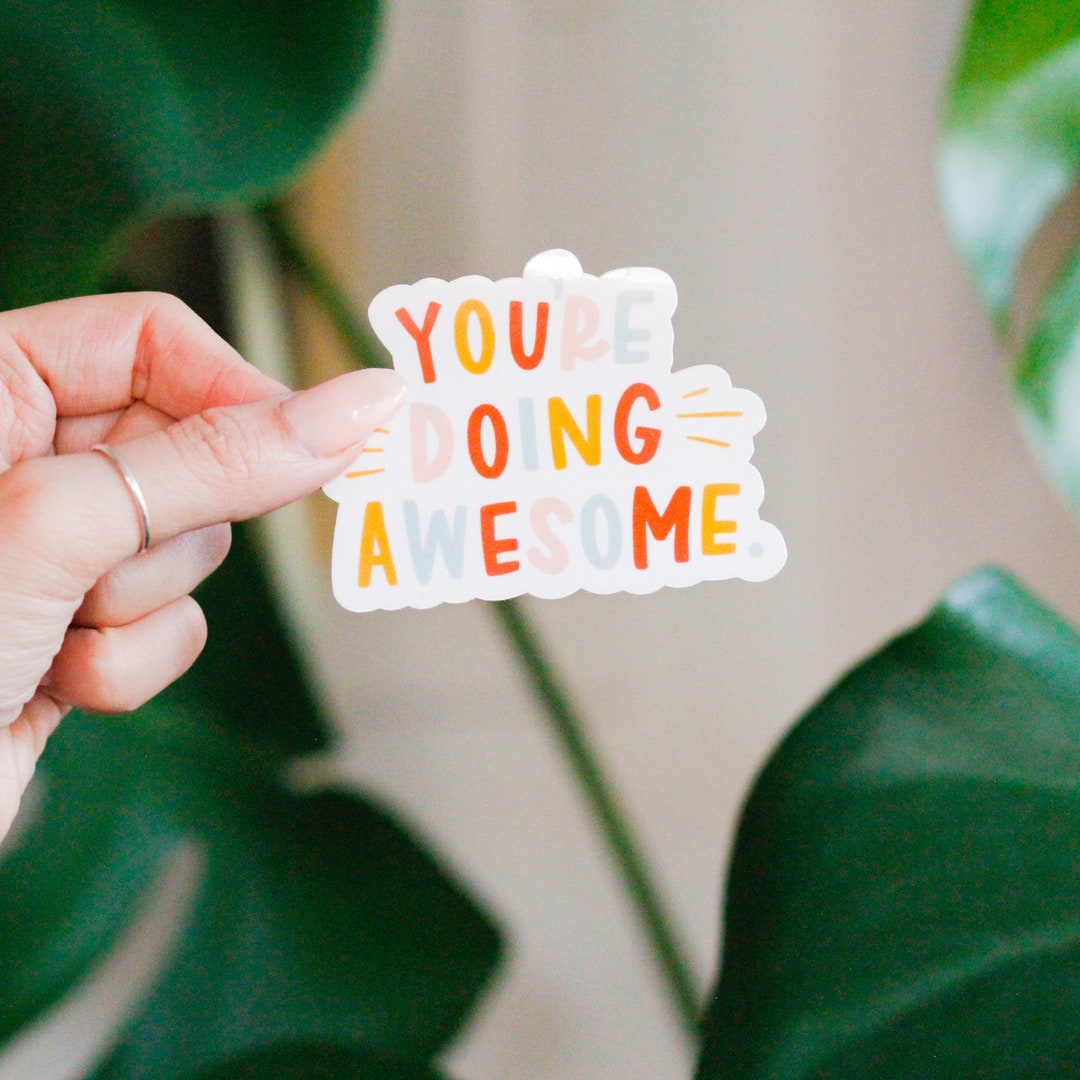 You're Doing Awesome, Motivational Vinyl Die Cute Sticker, Waterproof ...