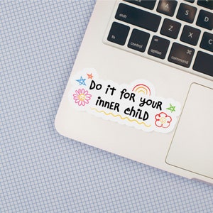 Do It for Your Inner Child Sticker | Inner Child Healing Sticker ...