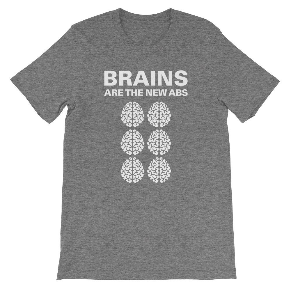 Funny Neuroscience T-shirt / Brains Are the New Abs / Science Teacher ...
