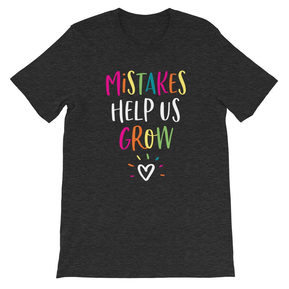 Mistakes Help Us Grow Shirt / Preschool Daycare Elementary Teacher ...