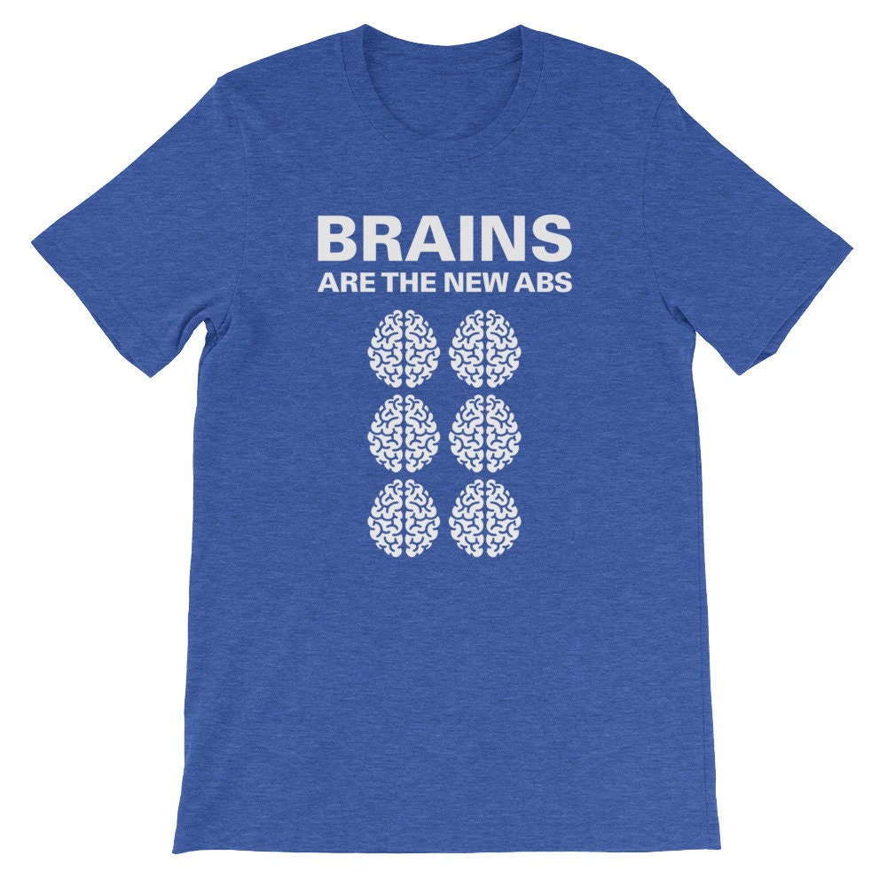 Funny Neuroscience T-shirt / Brains Are the New Abs / Science Teacher ...