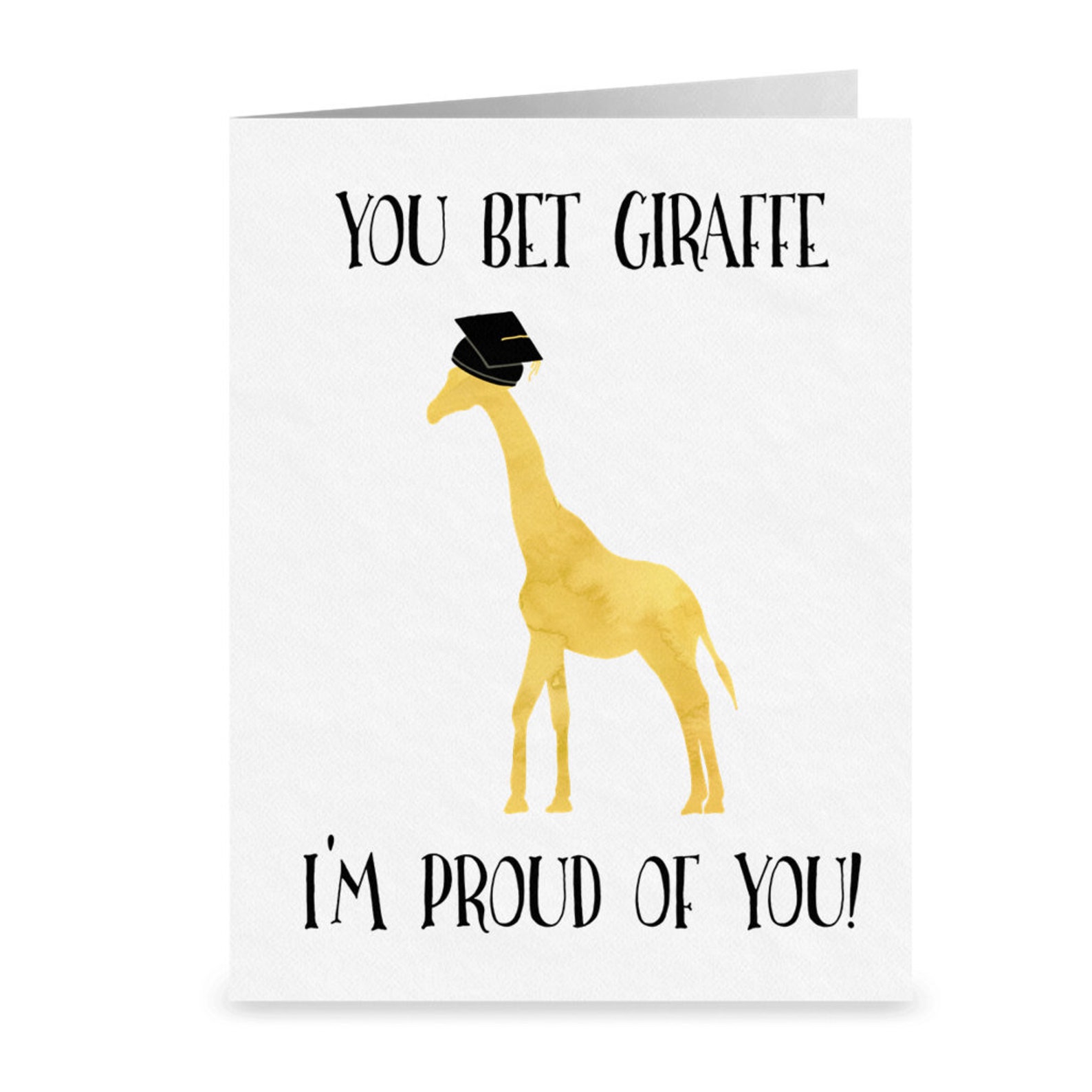 Funny Graduation Card / You Bet Giraffe I'm Proud of You / PRINTED ...