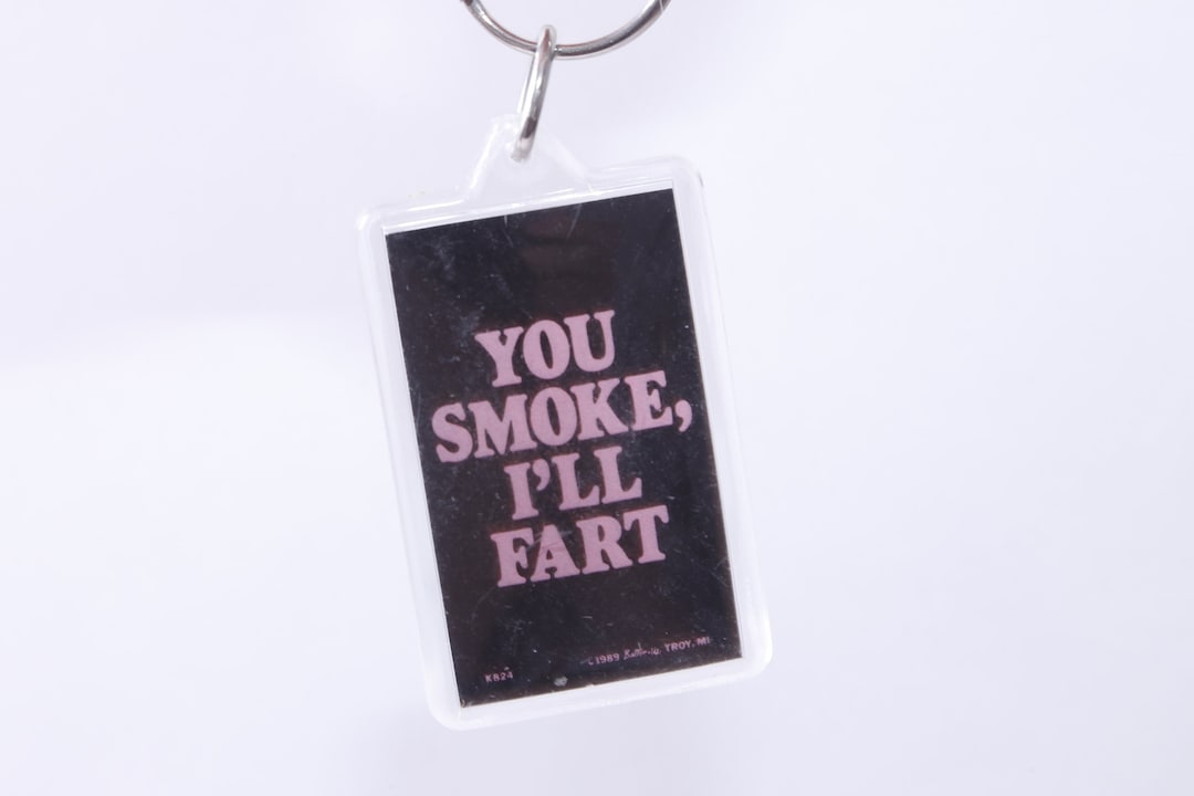 You Smoke I'll Fart, Humorous, Saying, Funny, Button-up, 1989, Key ...