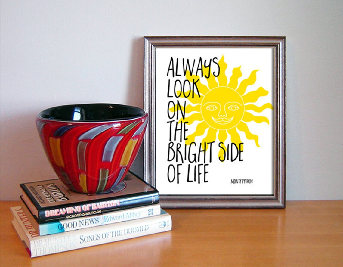 Digital Printable Quote Monty Python Always Look on the Bright Side of ...