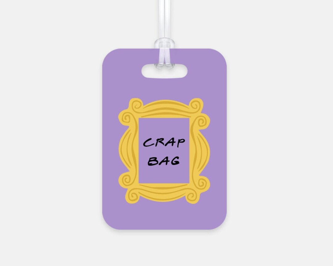 Friends TV Show Gift Luggage Tag | Bridesmaid Gift | Friends Crap Bag ...