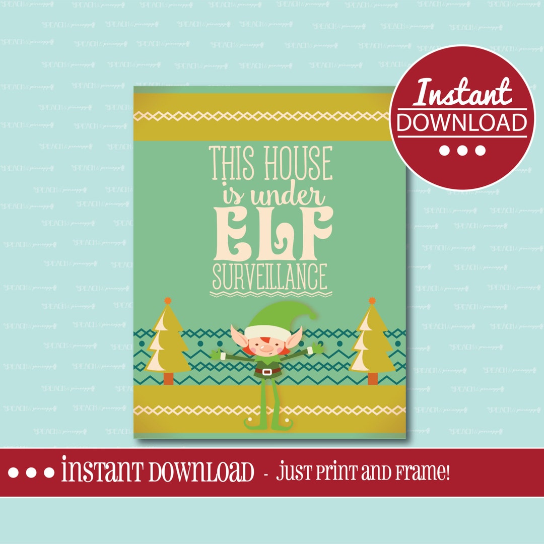 This House is Under ELF SURVEILLANCE SIGN Printable, Christmas, Santa ...