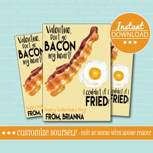 EDITABLE VALENTINE CARDS, Don't Go Bacon My Heart, Bacon, Egg ...