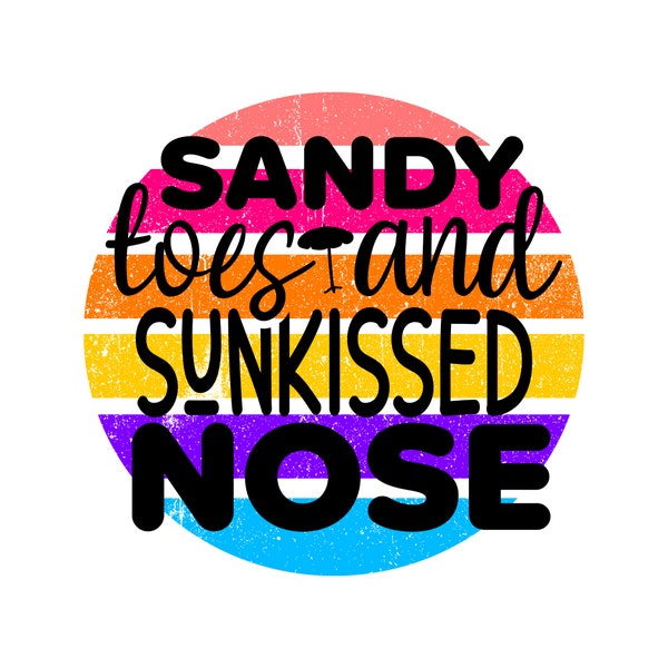 Sandy Toes Sunkissed Nose Svg - Etsy