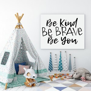 Be Kind Be Brave Be You Sign Brave Sign Home Decor Hand | Etsy