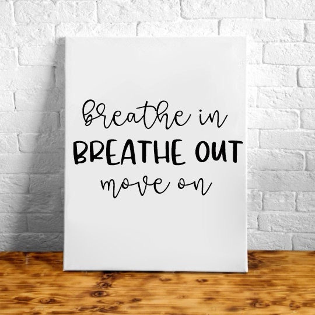 Breathe in Breathe Out Move on Hand Painted Canvas, Yoga Sign ...
