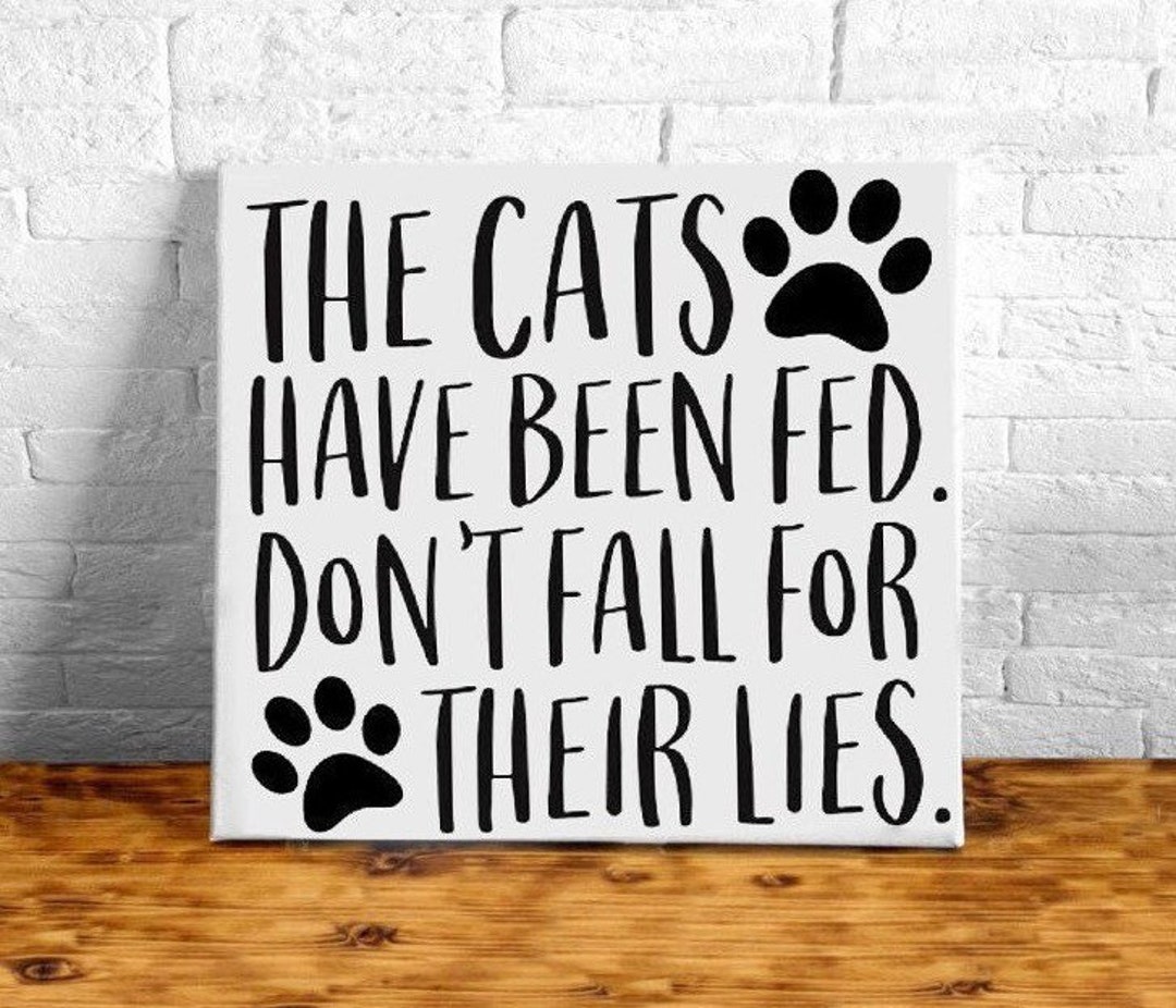 Funny Cat Sign: "the Cats Have Been Fed" Hand-painted Canvas Art - Etsy