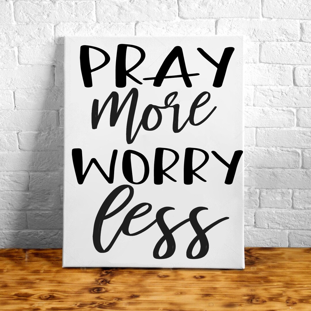 Prayer Sign - Wall Decor - Pray More Worry Less Sign - Motivational ...