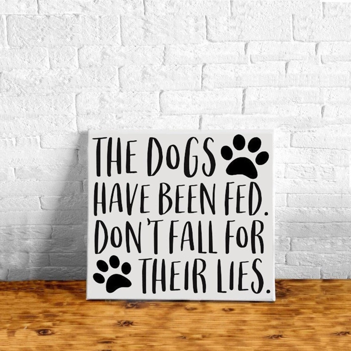 Dog Sign Dog Quote Pet Sign the Dogs Have Been Fed Sign - Etsy