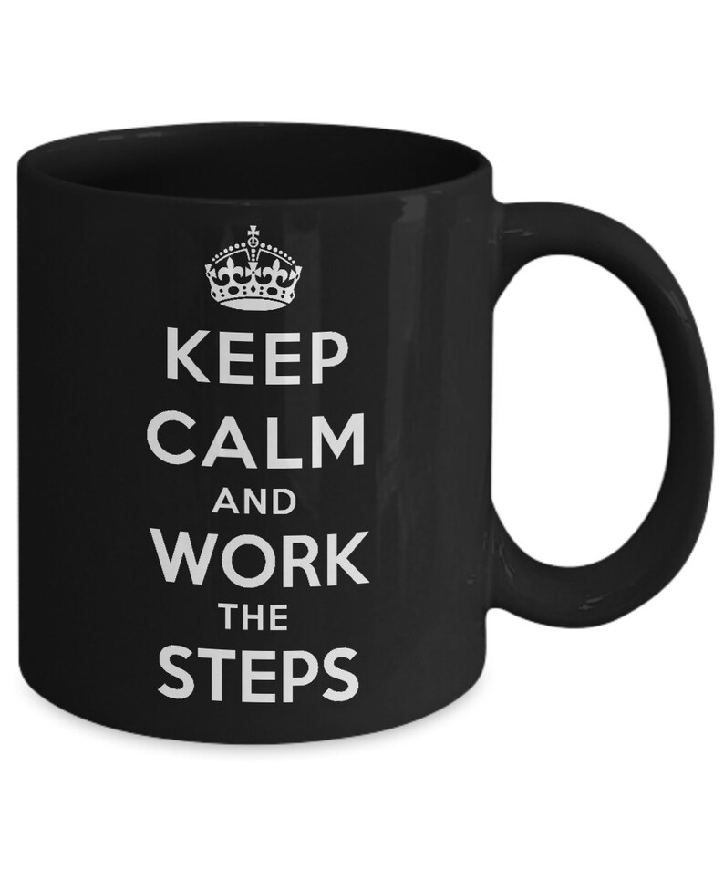 Keep Calm and Work the Steps Recovery Coffee Mug - Etsy