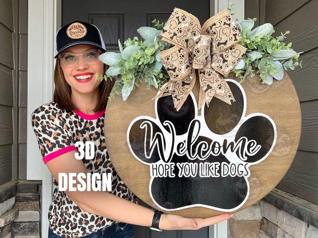 Dog Front Door Decor Welcome Hope You Like Dogs Dog Sign Dog Sign Front ...