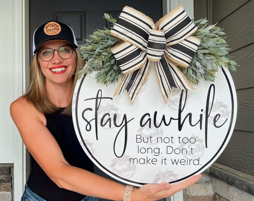 Front Door Decor | Front Door Wreath | Stay Awhile Sign | Funny Door ...