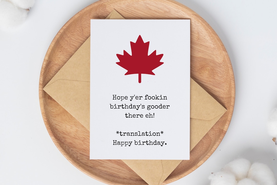 Canadian Birthday Card Hope Your Birthday is a Gooder Red Maple Leaf ...