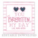Printable Valentines Day Card for Kids, Valentine Tag, You Brighten My ...
