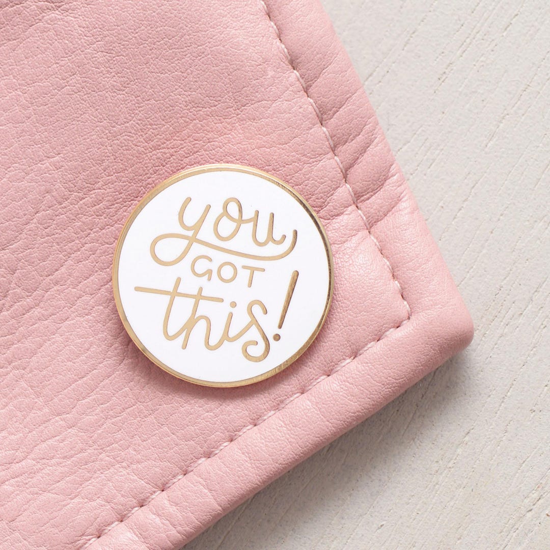 You Got This Hard Enamel Pin | Motivational Slogan Lapel Pin ...