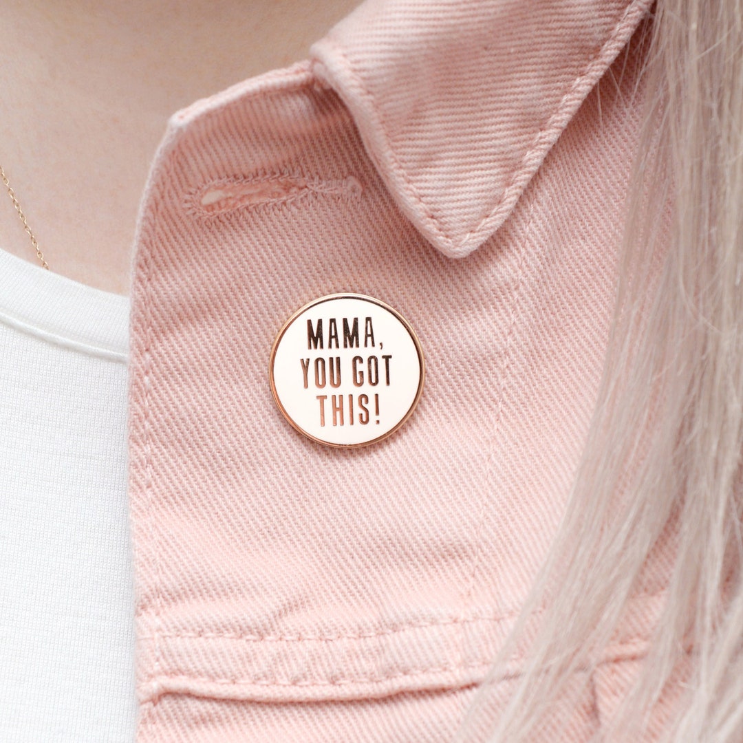 Mama You Got This Pin Mom Pin Pins for Mothers Hard Enamel Pin Flair ...