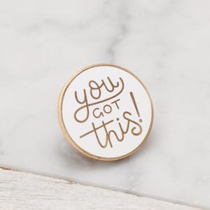You Got This Hard Enamel Pin | Motivational Slogan Lapel Pin ...