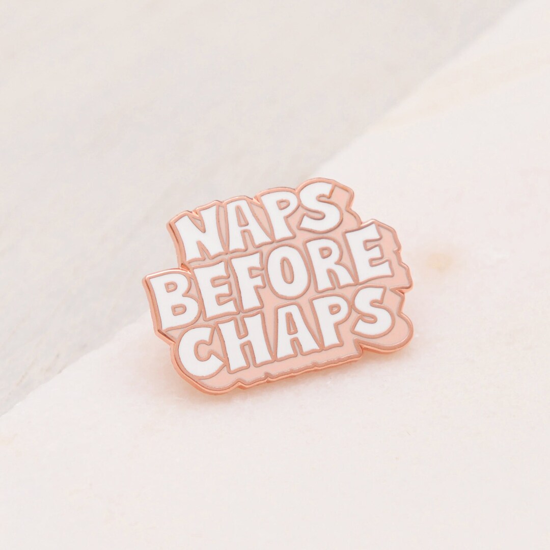 Naps Before Chaps Enamel Pin - Enamel Pin - Lapel Pin - Pins - Slogan ...
