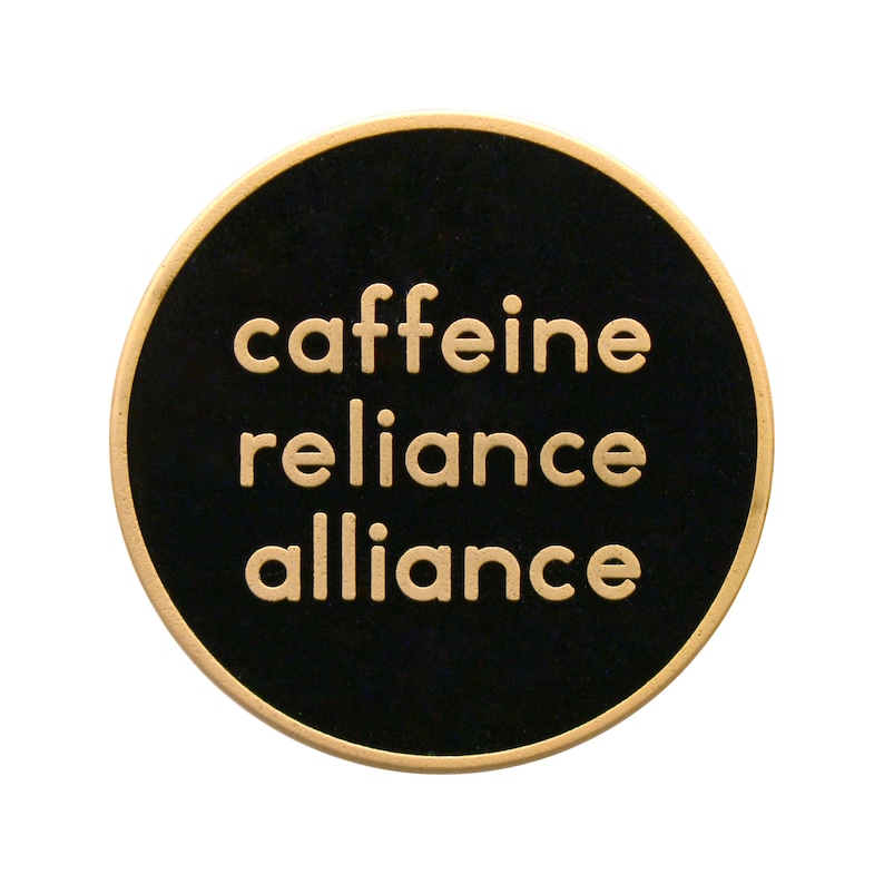 Caffeine Reliance Alliance Pin Coffee Pin Hard Enamel Pin - Etsy UK