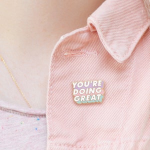 You're Doing Great Pin - Hard Enamel Pin - Flair - Brooch - Lapel Pin ...