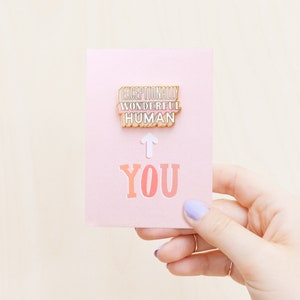 Exceptionally Wonderful Human Pin - Hard Enamel Pin - Enamel Pin ...