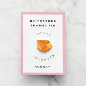 Topaz Birthstone Pin - November Birthday - Gemstone Pin - Hard Enamel ...