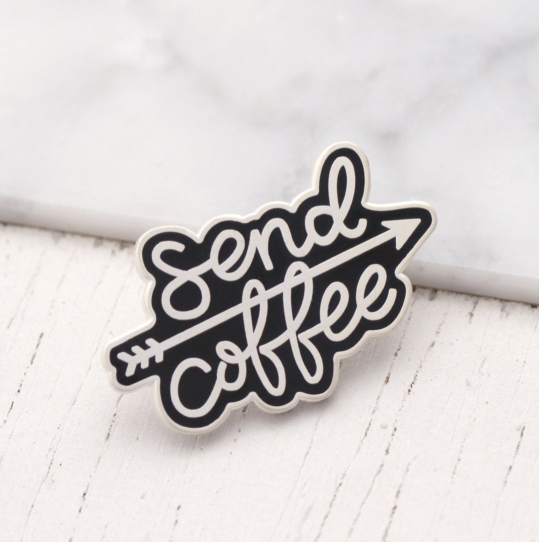 Send Coffee Pin - Hard Enamel Pin - Coffee Lovers Gift - Flair - Brooch ...