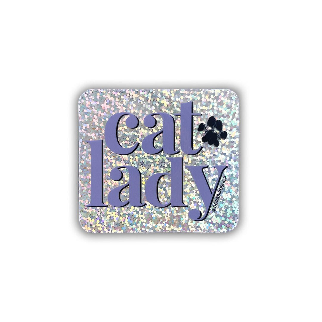 Cat Lady Glitter Sticker // Cat Sticker / Paw Print / Crazy Cat Lady ...