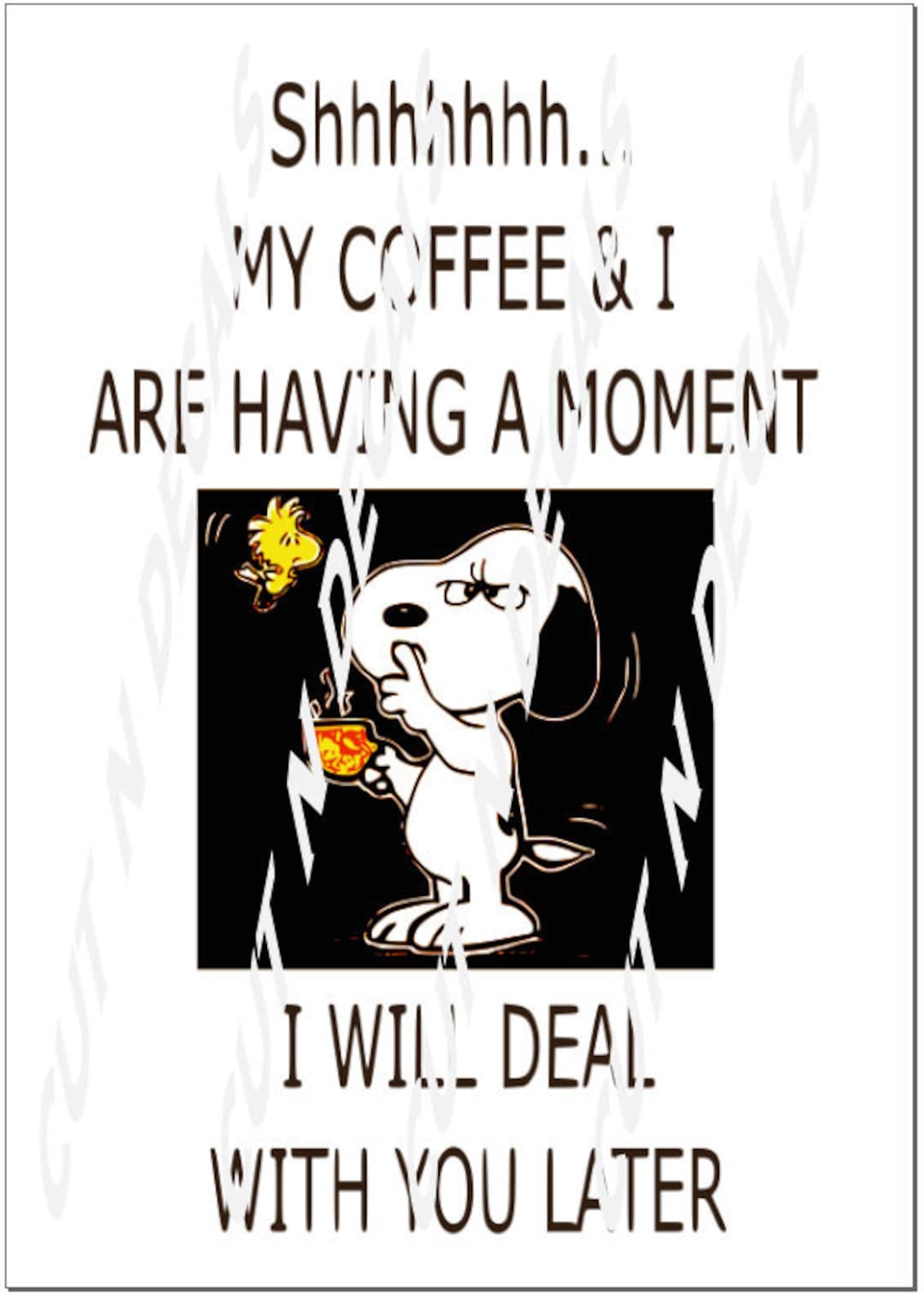 Shhhhhhh. My Coffee & I Are Having a Moment I Will Deal With You Later ...