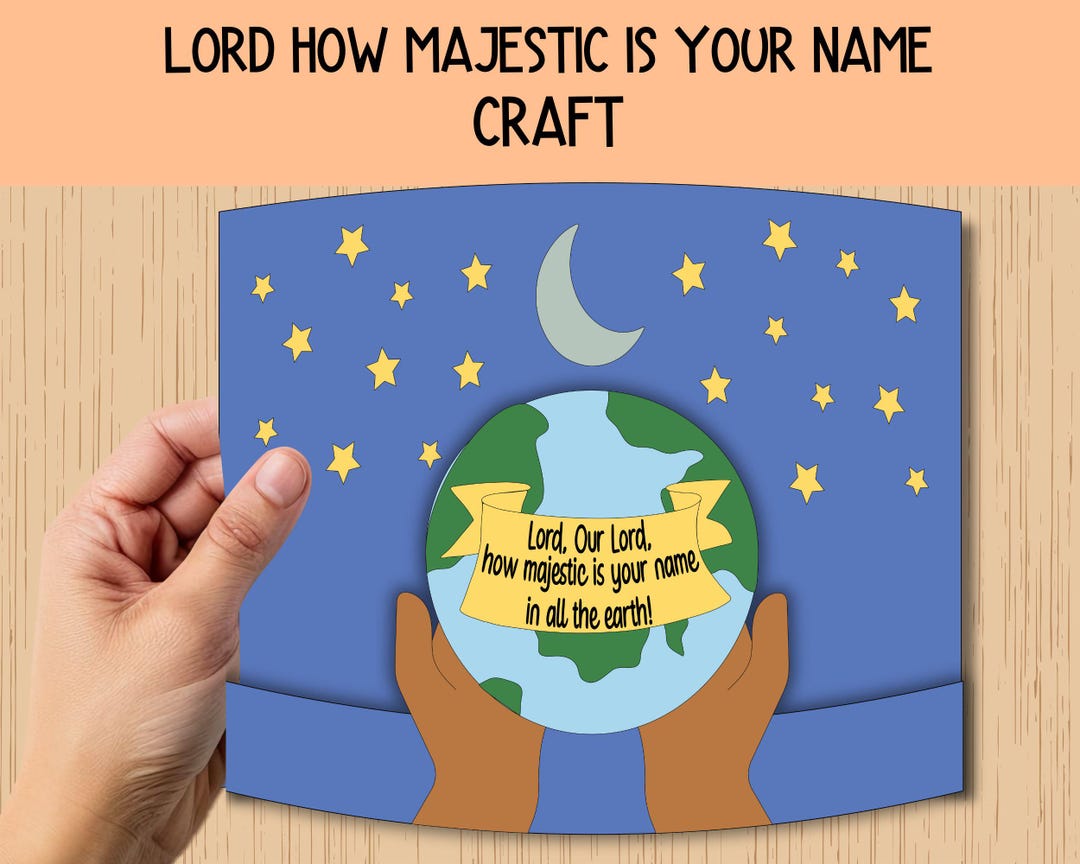 Psalm 8 3D Craft, How Majestic is Your Name, Sunday School, Bible Class ...