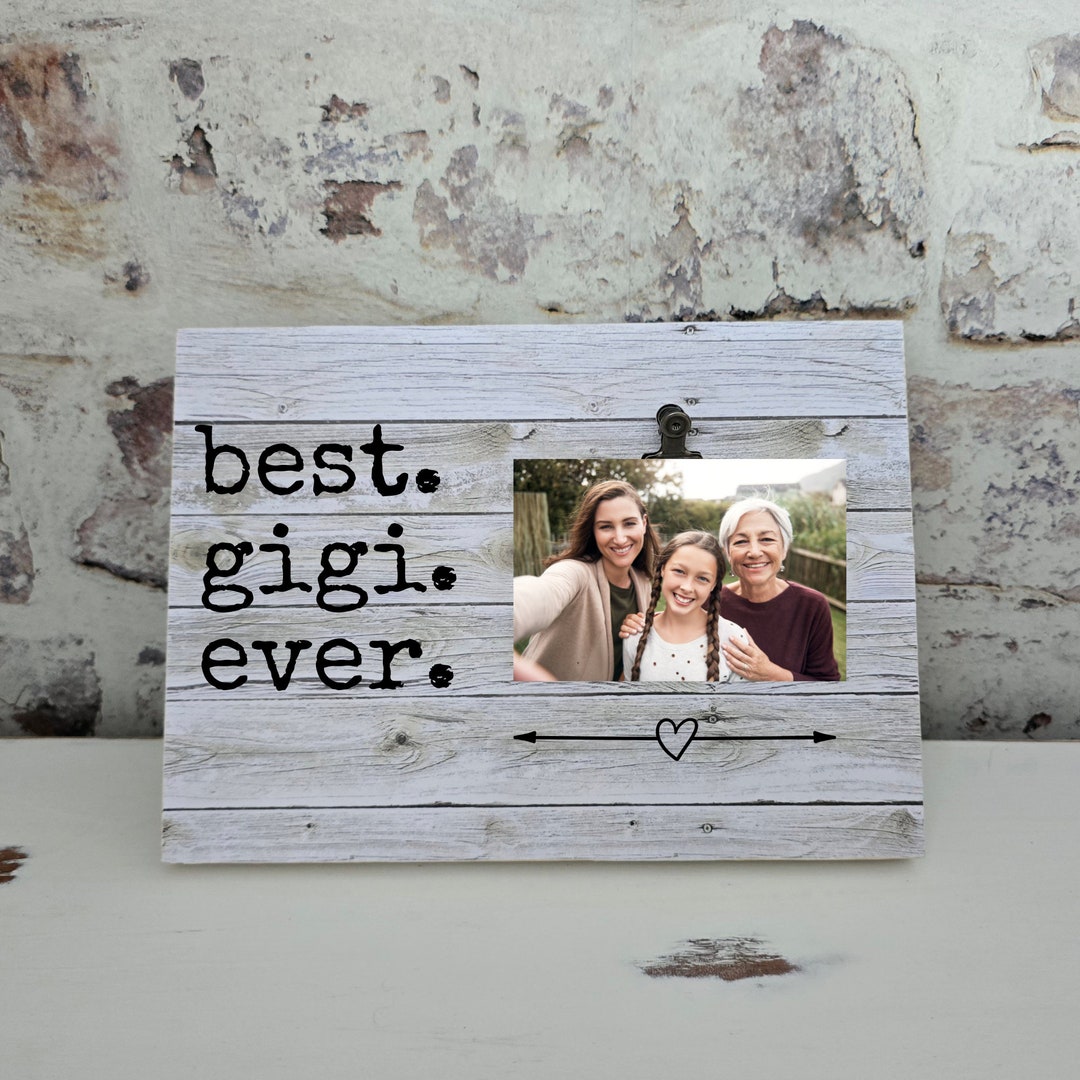 Best Gigi Ever Picture Frame, Personalized Gift for Gigi, Rustic ...