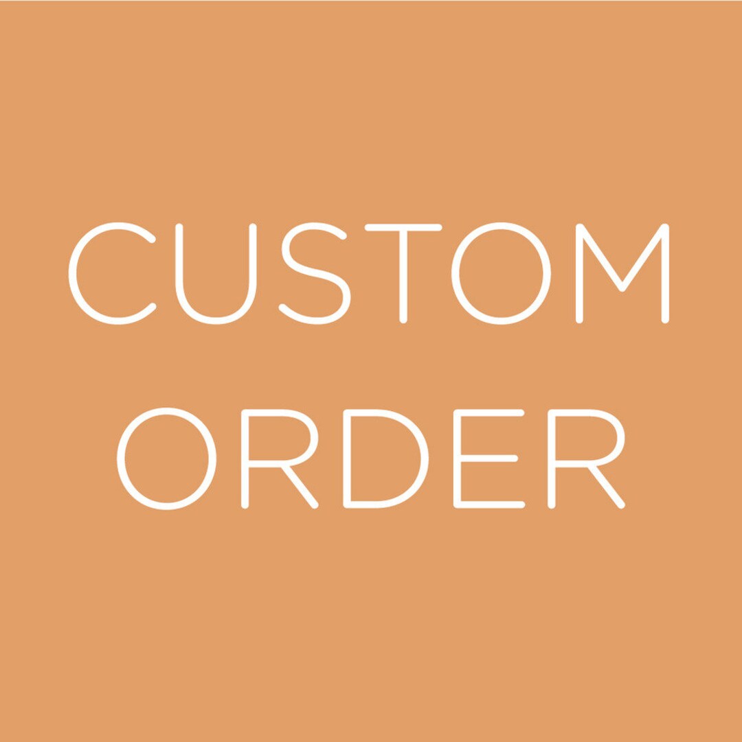 Custom Order - Etsy