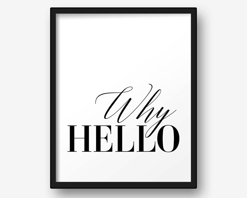 Why Hello Printable Poster Typography Print Black & White | Etsy