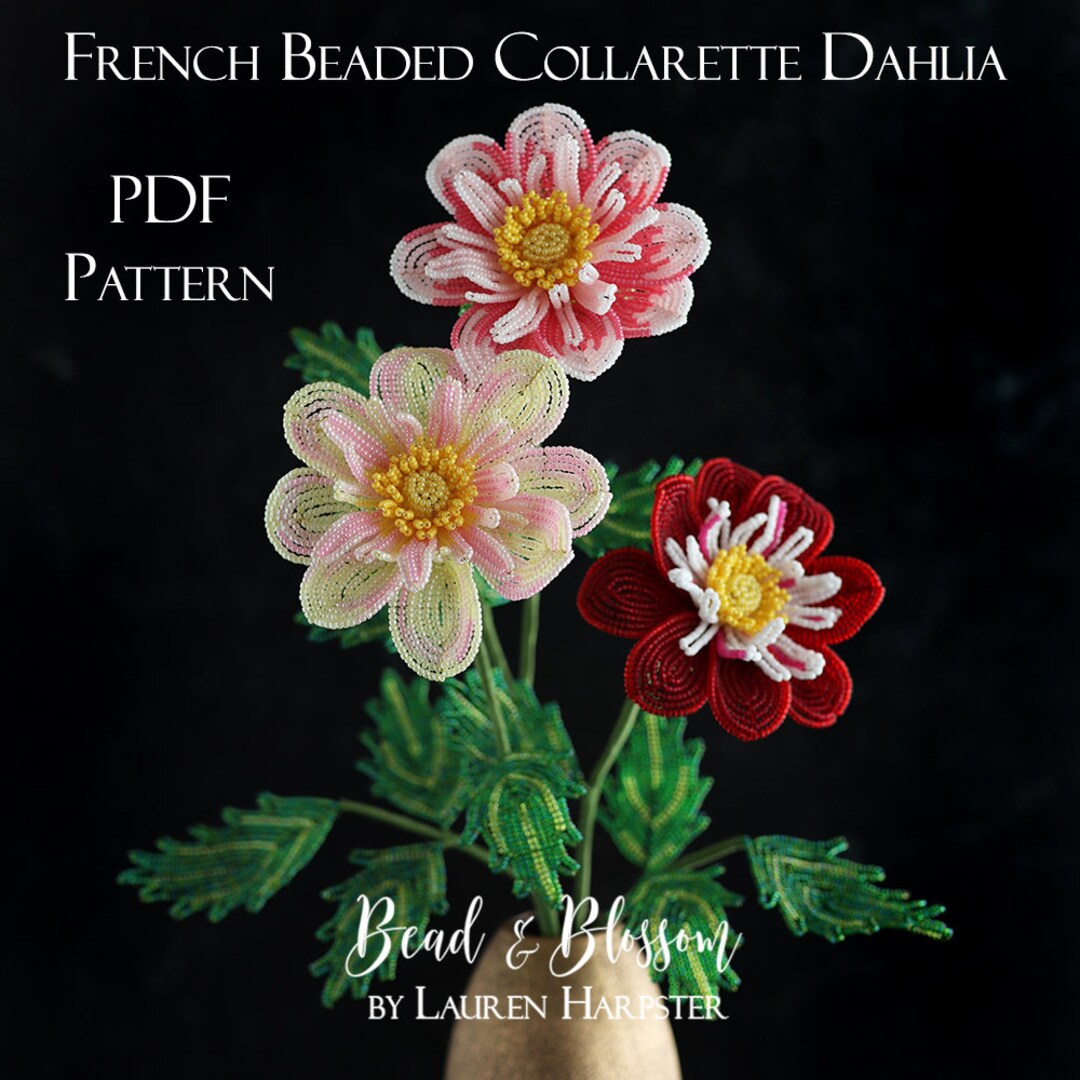 PDF Pattern French Beaded Collarette Dahlia by Lauren Harpster Seed ...
