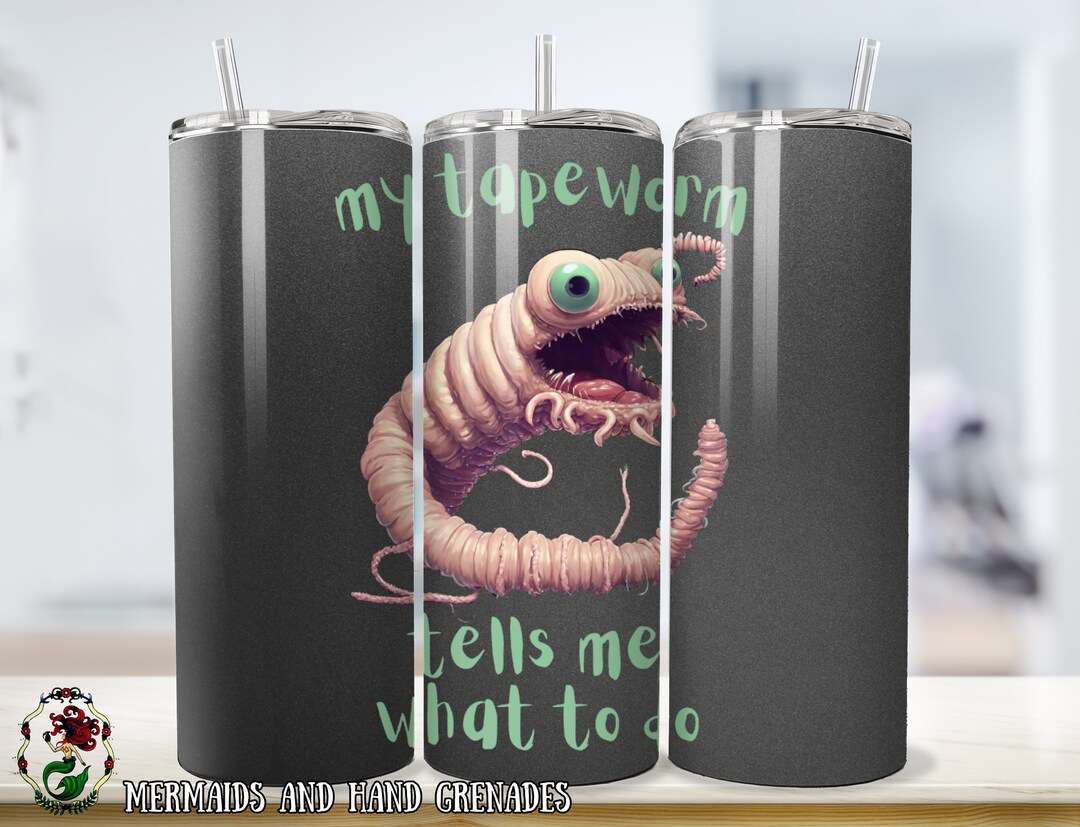 My Tapeworm Tells Me What to Do Tumbler Tapeworm Parasite, Tumbler With ...