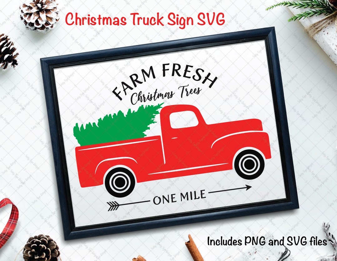 Farm Fresh Christmas Trees - Truck Sign - SVG Cut File - Digital ...