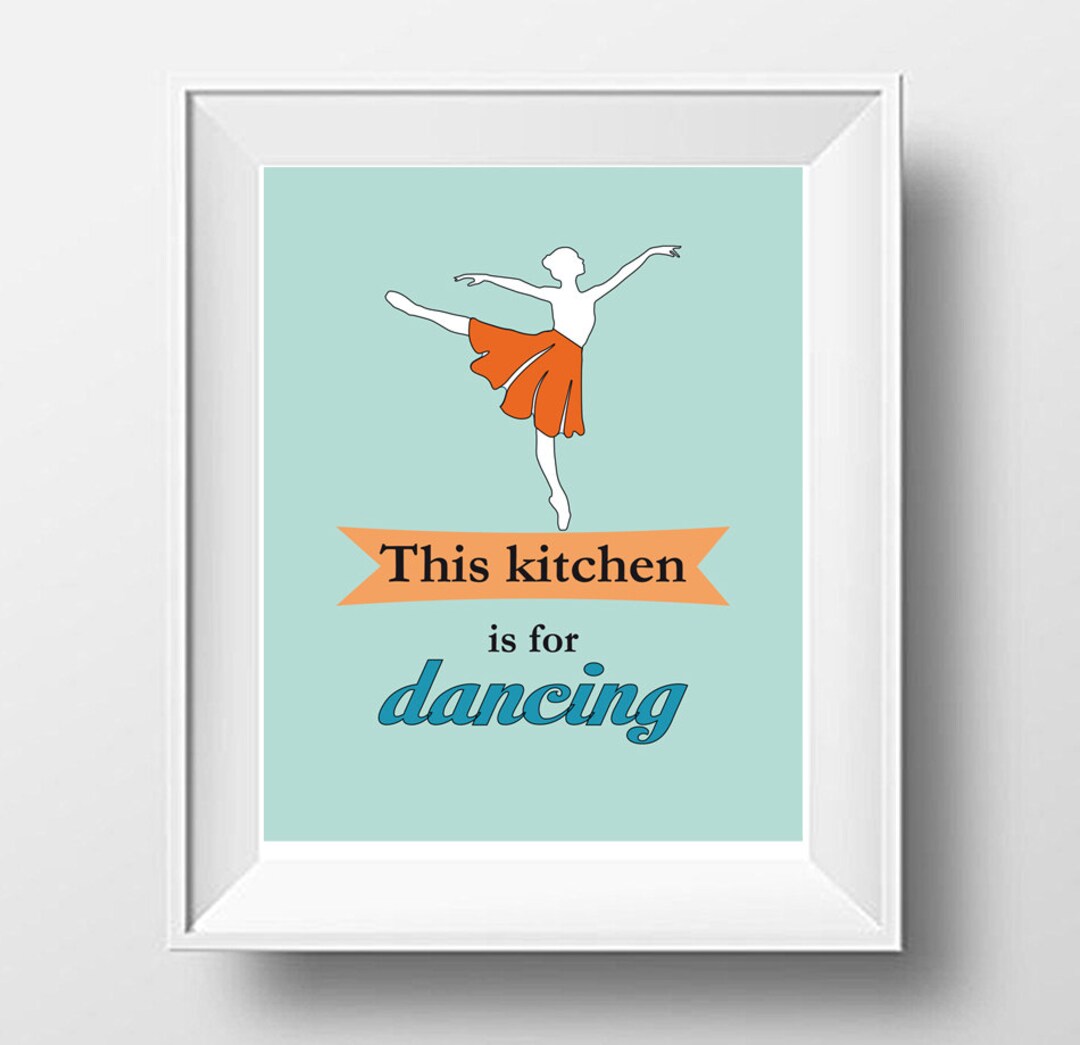 Kitchen Posters, Kitchen Prints, This Kitchen is for Dancing, Kitchen ...