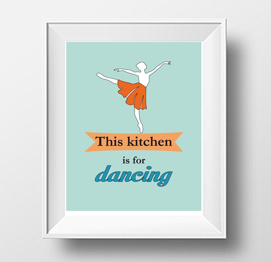 Kitchen Posters, Kitchen Prints, This Kitchen is for Dancing, Kitchen ...