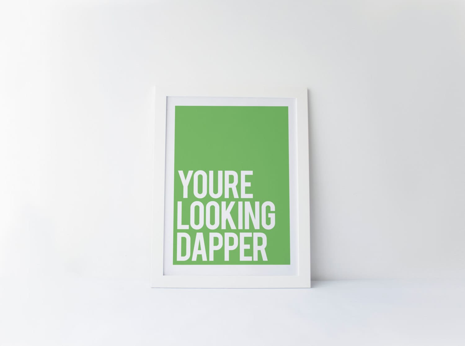 You're Looking Dapper [printable Digital Poster Print] - Etsy